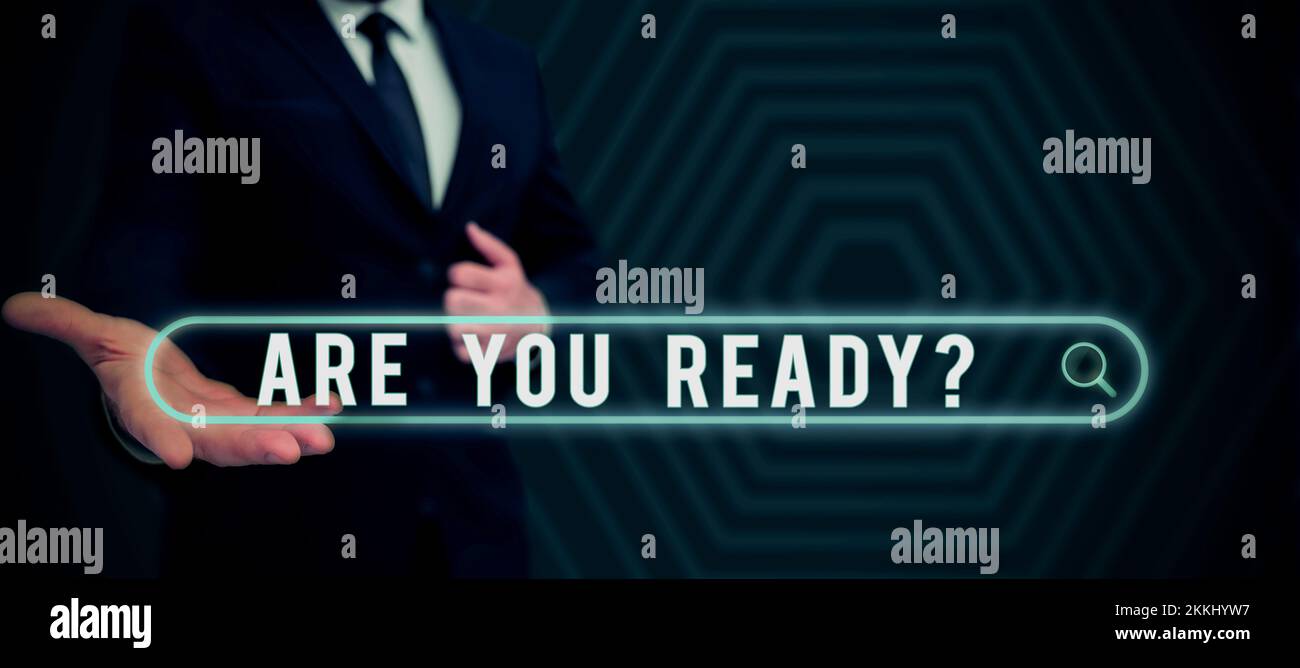 Sign displaying Are You Readyquestion, Business idea Asking if already ...