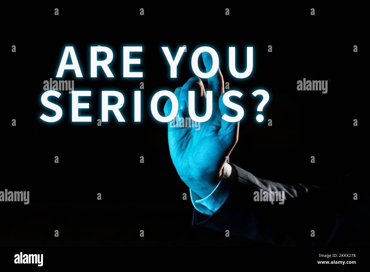 Conceptual caption Are You Seriousquestion, Business approach Have to ...