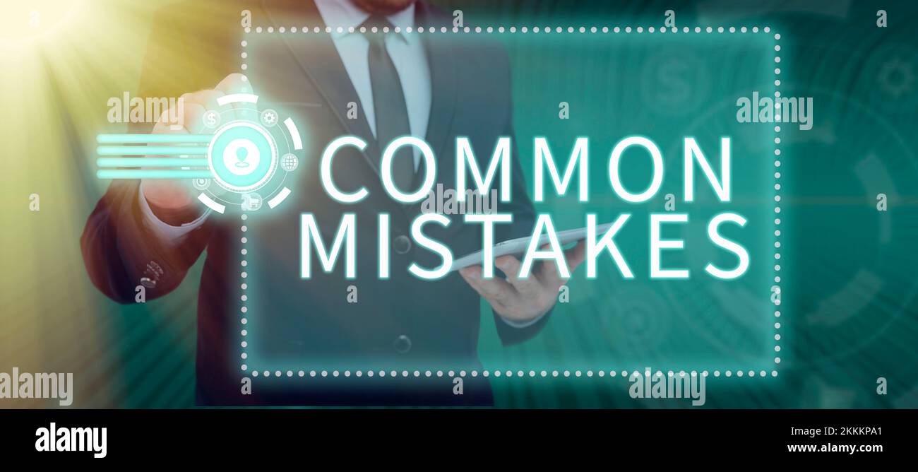 Text sign showing Common Mistakes. Business concept actions that are ...