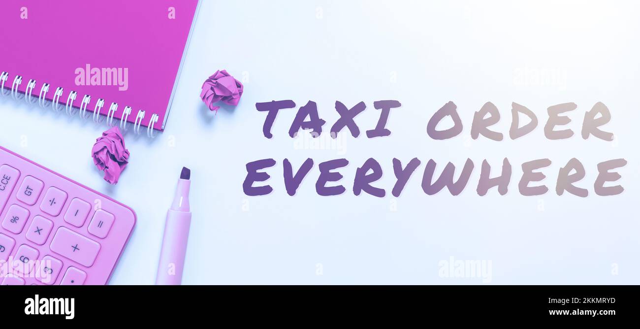 Conceptual caption Taxi Order Everywhere. Conceptual photo hired cab to ... Conceptual caption Taxi Order Everywhere. Conceptual photo hired cab to ...