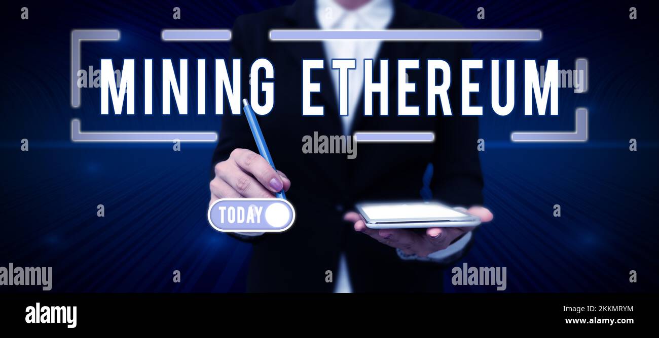 Sign displaying Mining Ethereum. Business overview the process of ...