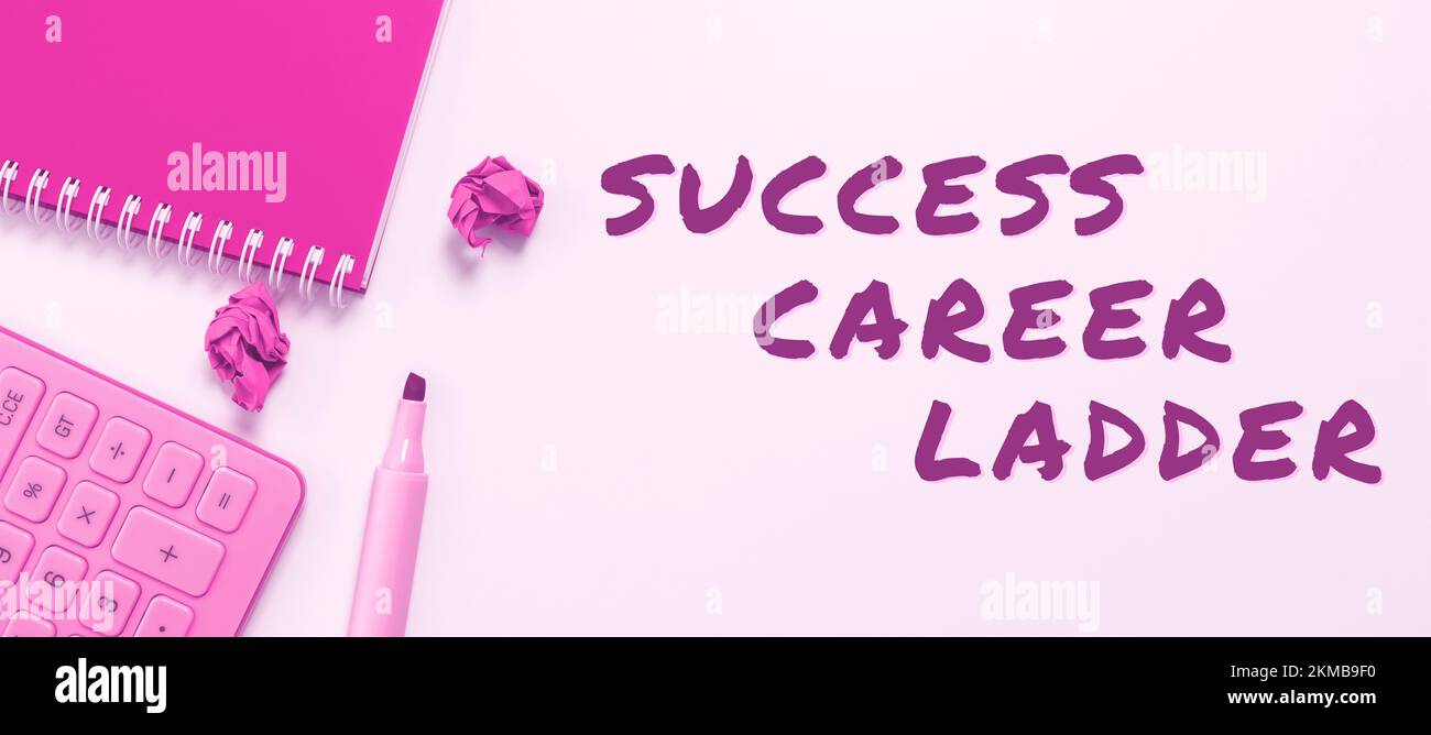 Conceptual caption Success Career Ladder. Concept meaning Movement up ...