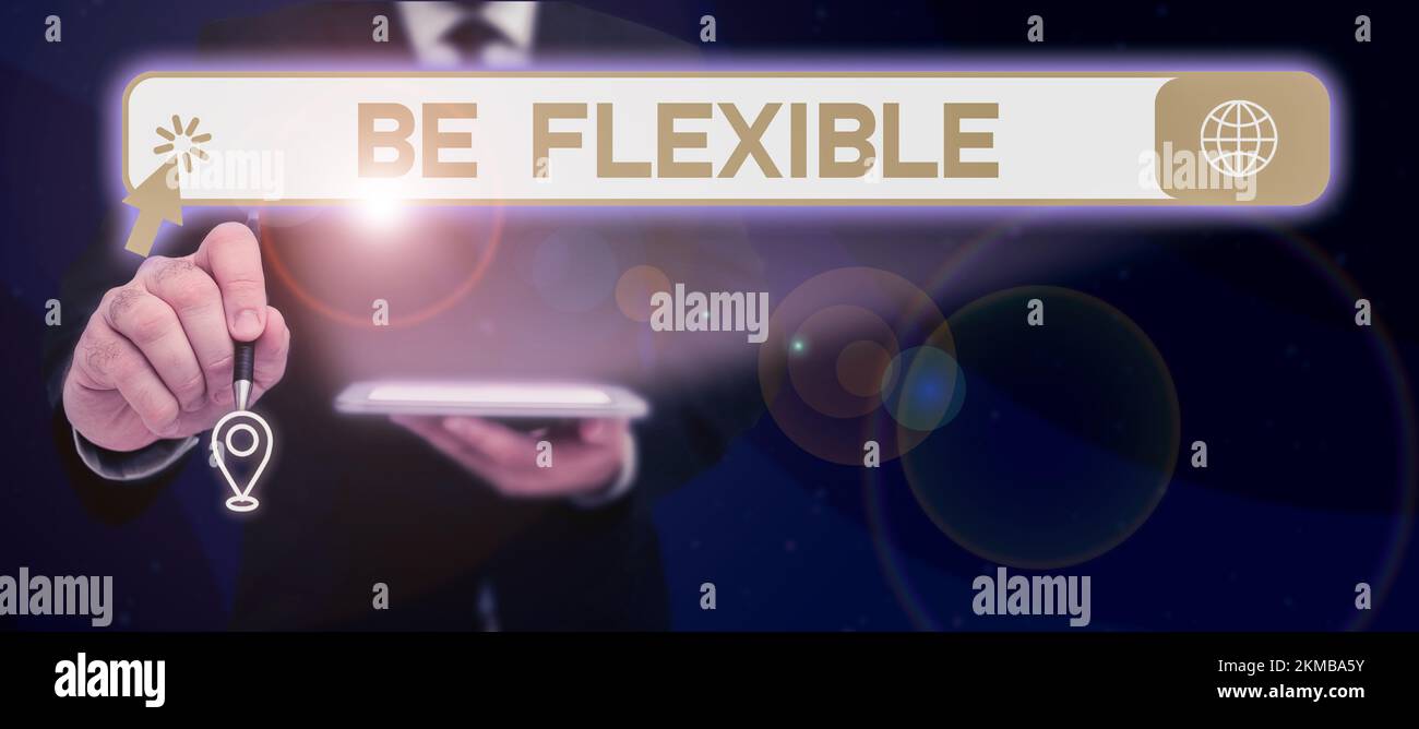 Handwriting text Be Flexible. Word for able to be easily modified to ...