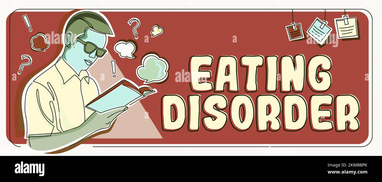 Sign displaying Eating Disorder. Business approach illnesses that are ...
