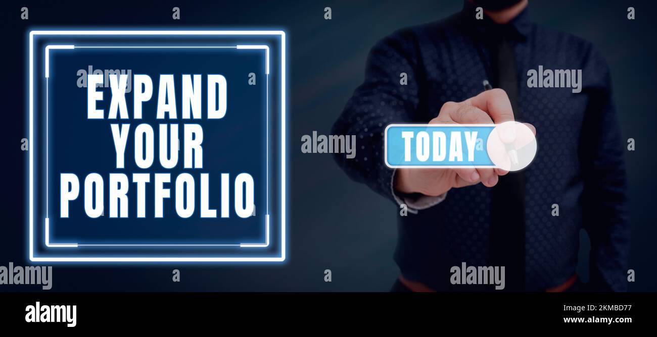 Text sign showing Expand Your Portfolio. Business showcase Define the ...