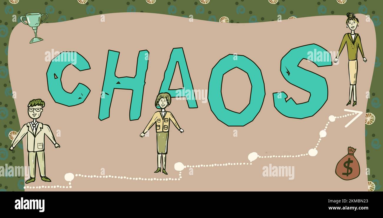 Text showing inspiration Chaos. Business showcase Complete disorder and ...