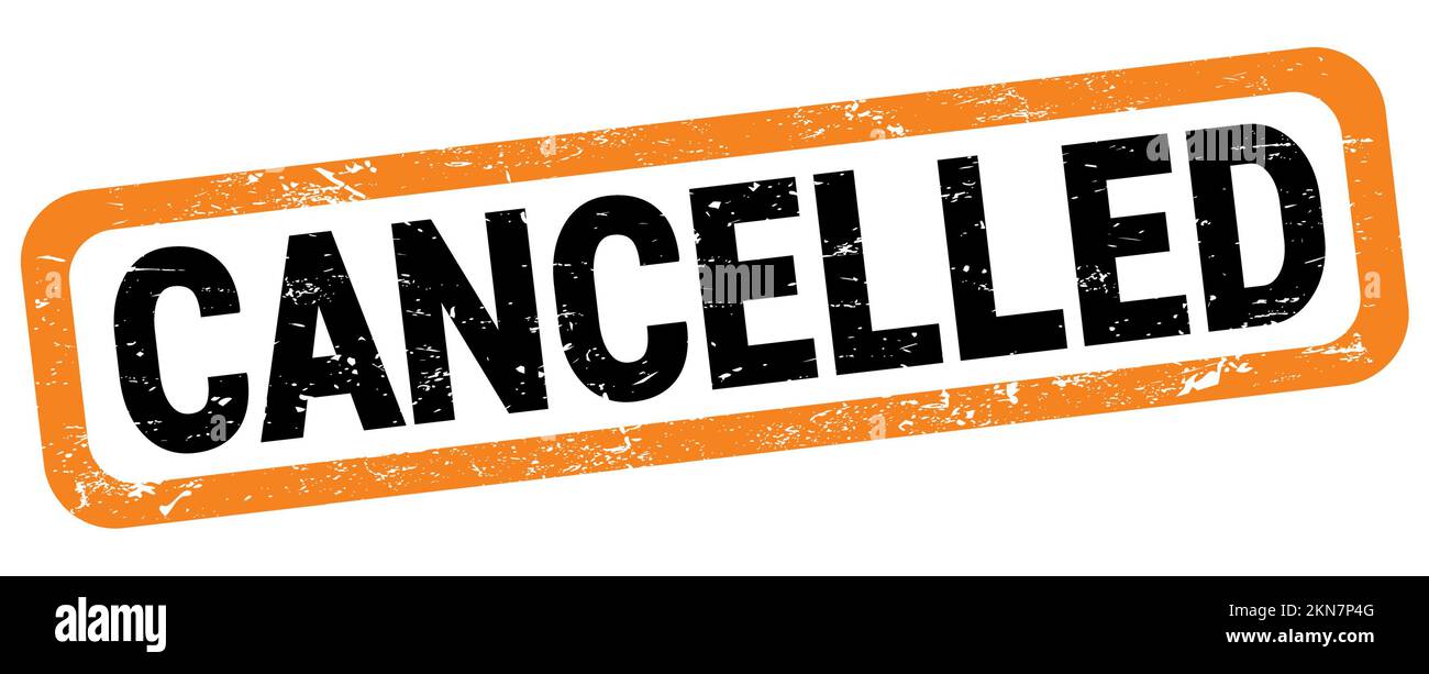 CANCELLED text written on orange-black rectangle stamp sign Stock Photo ...