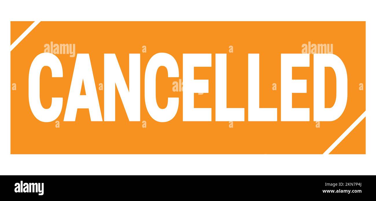 CANCELLED text written on orange grungy stamp sign Stock Photo - Alamy
