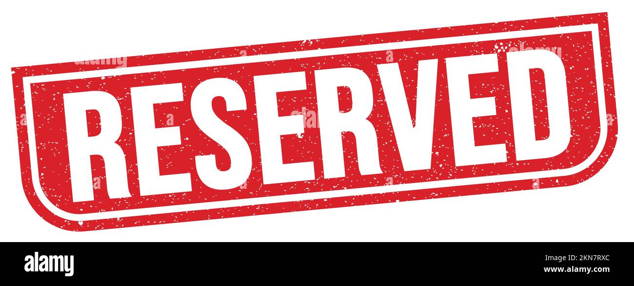 RESERVED text written on red grungy stamp sign Stock Photo - Alamy