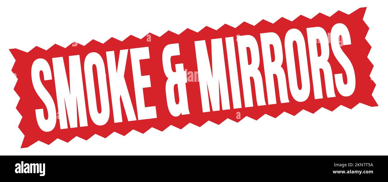 SMOKE & MIRRORS text written on red zig-zag stamp sign Stock Photo - Alamy