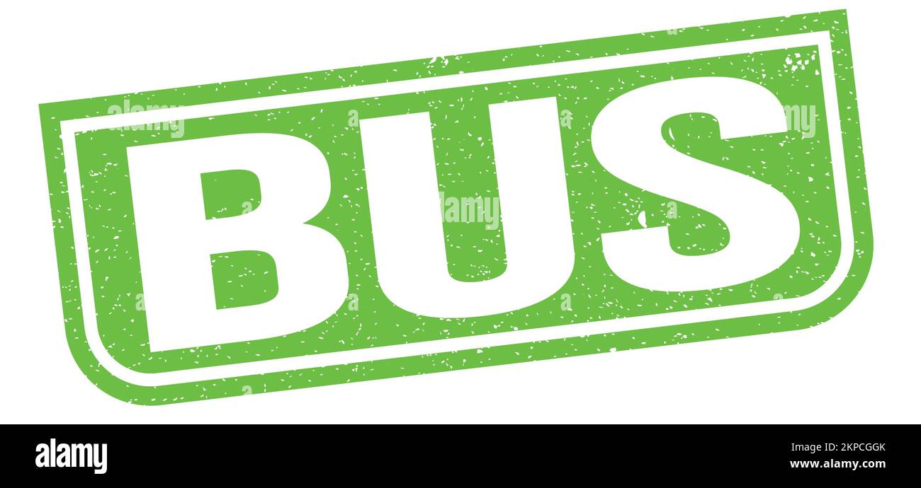 BUS text written on green grungy stamp sign Stock Photo - Alamy