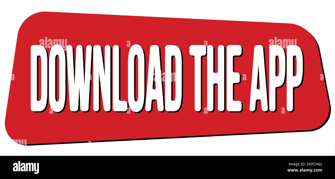 DOWNLOAD THE APP text written on red trapeze stamp sign Stock Photo - Alamy