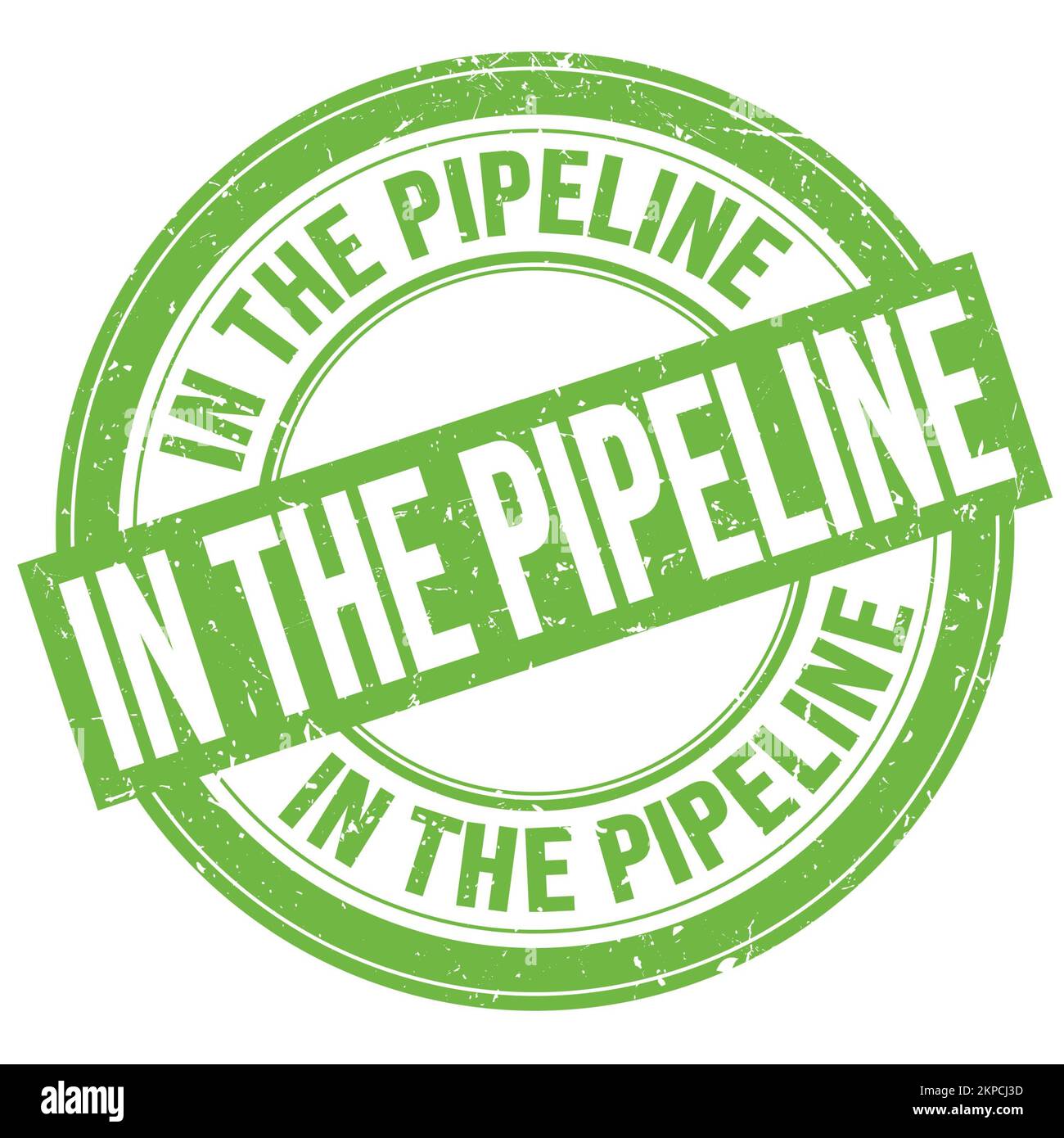 IN THE PIPELINE text written on green round grungy stamp sign Stock ...