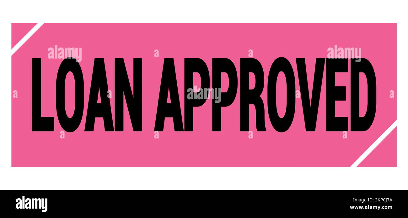 Loan approved stamp sign seal hi-res stock photography and images - Alamy