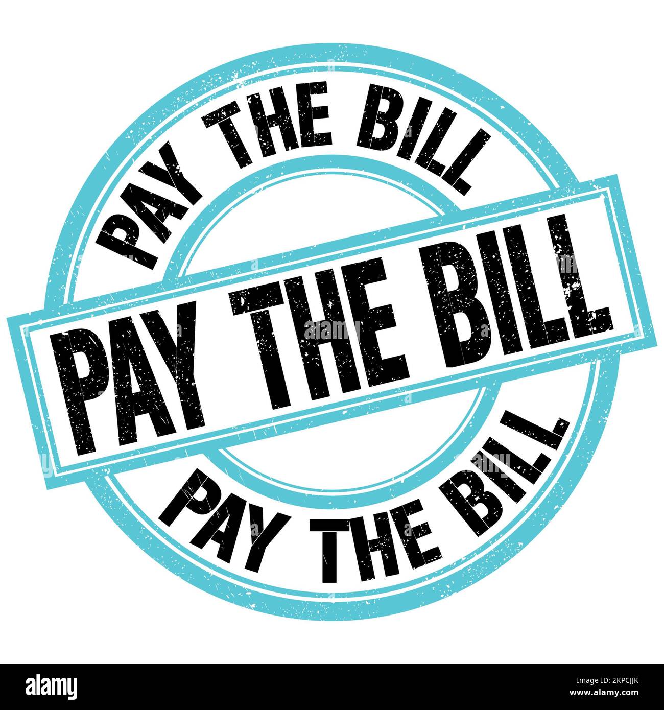 PAY THE BILL text written on blue-black round stamp sign Stock Photo ...