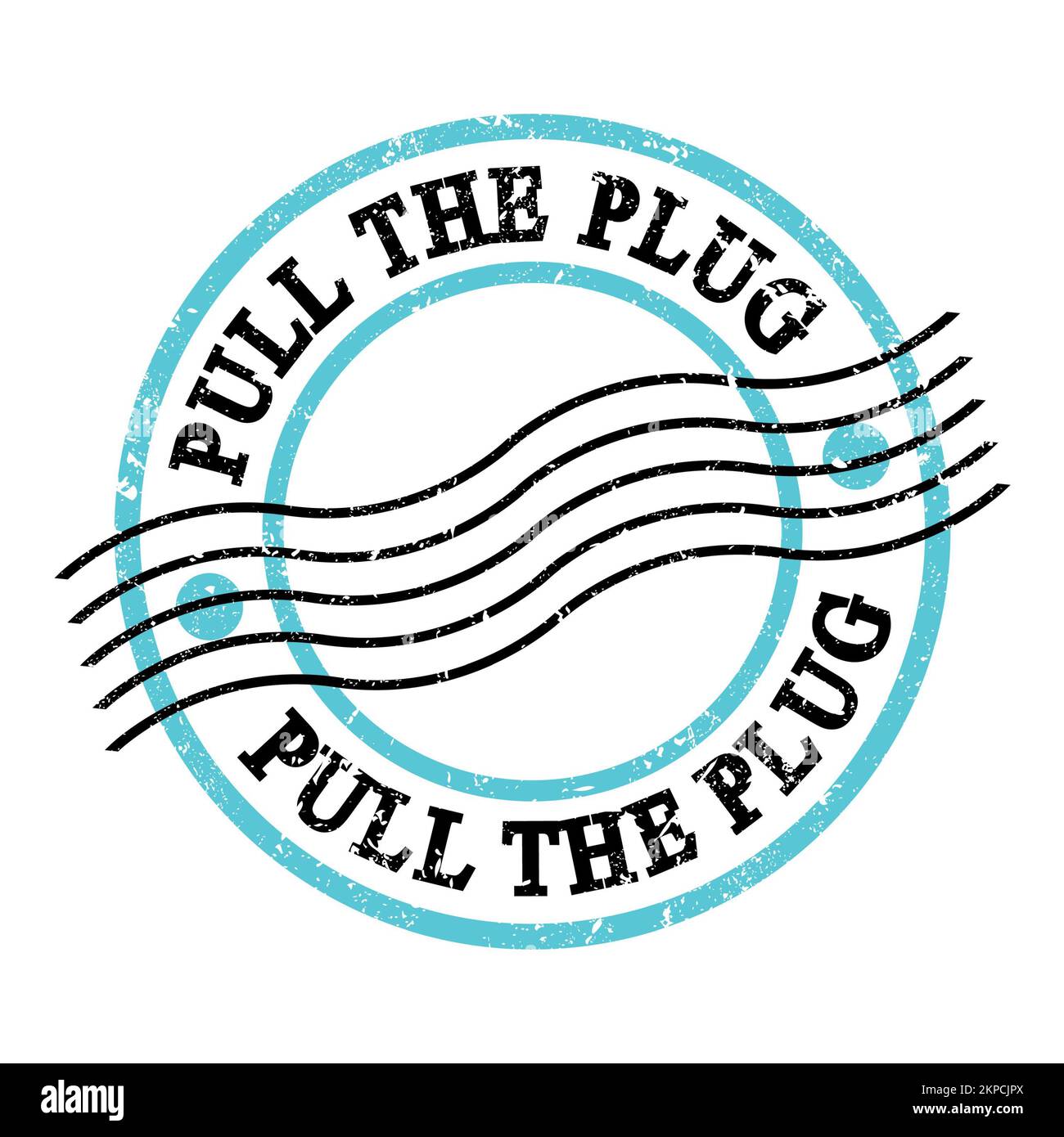 PULL THE PLUG, text written on blue-black grungy postal stamp Stock ...