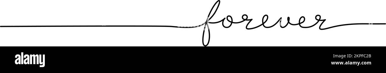 Forever word - continuous one line with word. Minimalistic drawing of ...