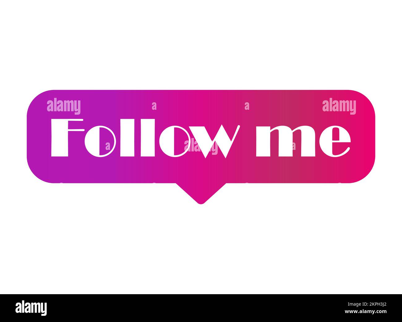 Follow me graphic concept symbol, speech button web label, vector ...