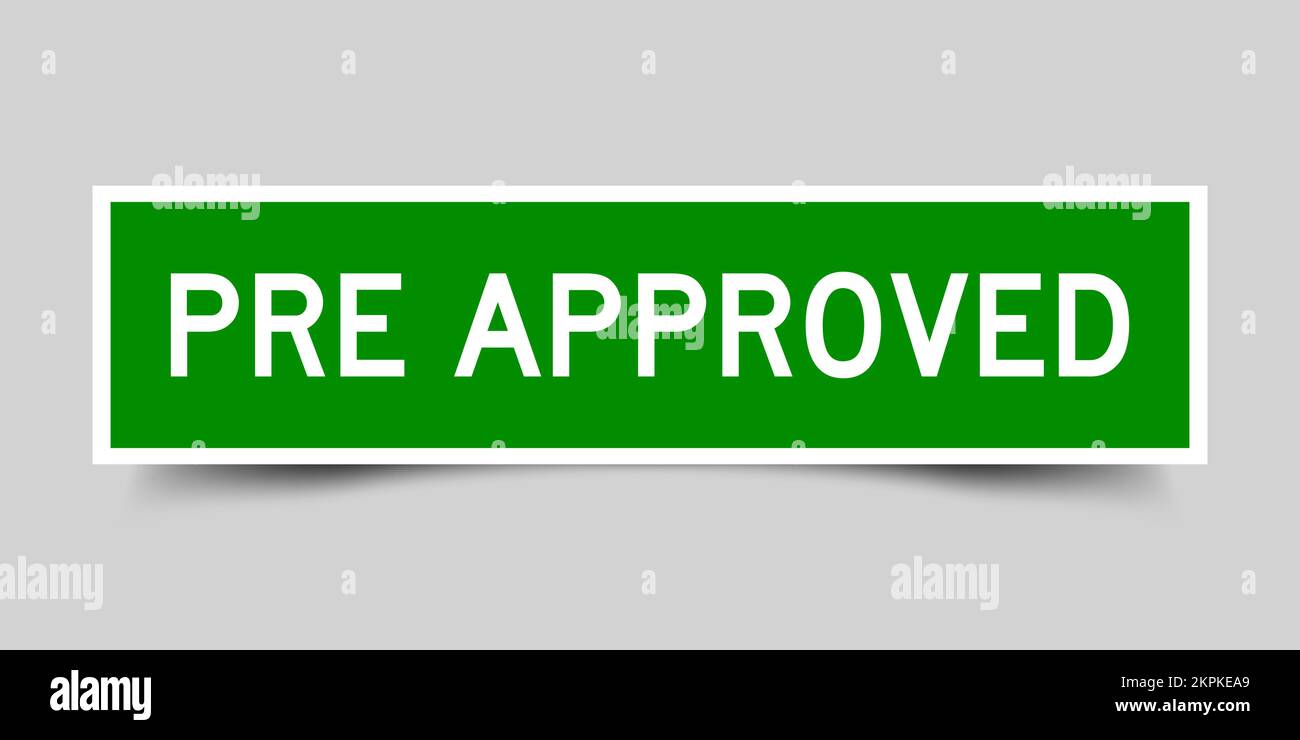 Square label banner with word pre approved in green color on gray ...