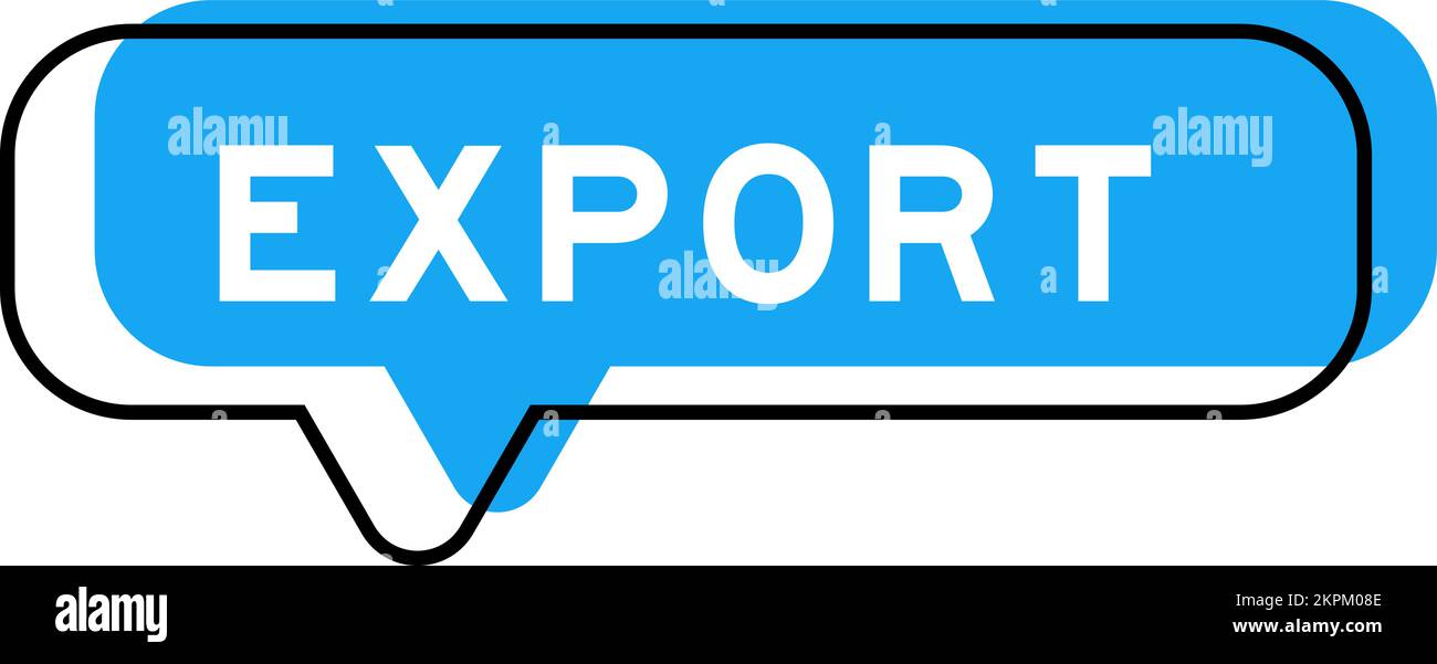 Speech banner and blue shade with word export on white background Stock ...