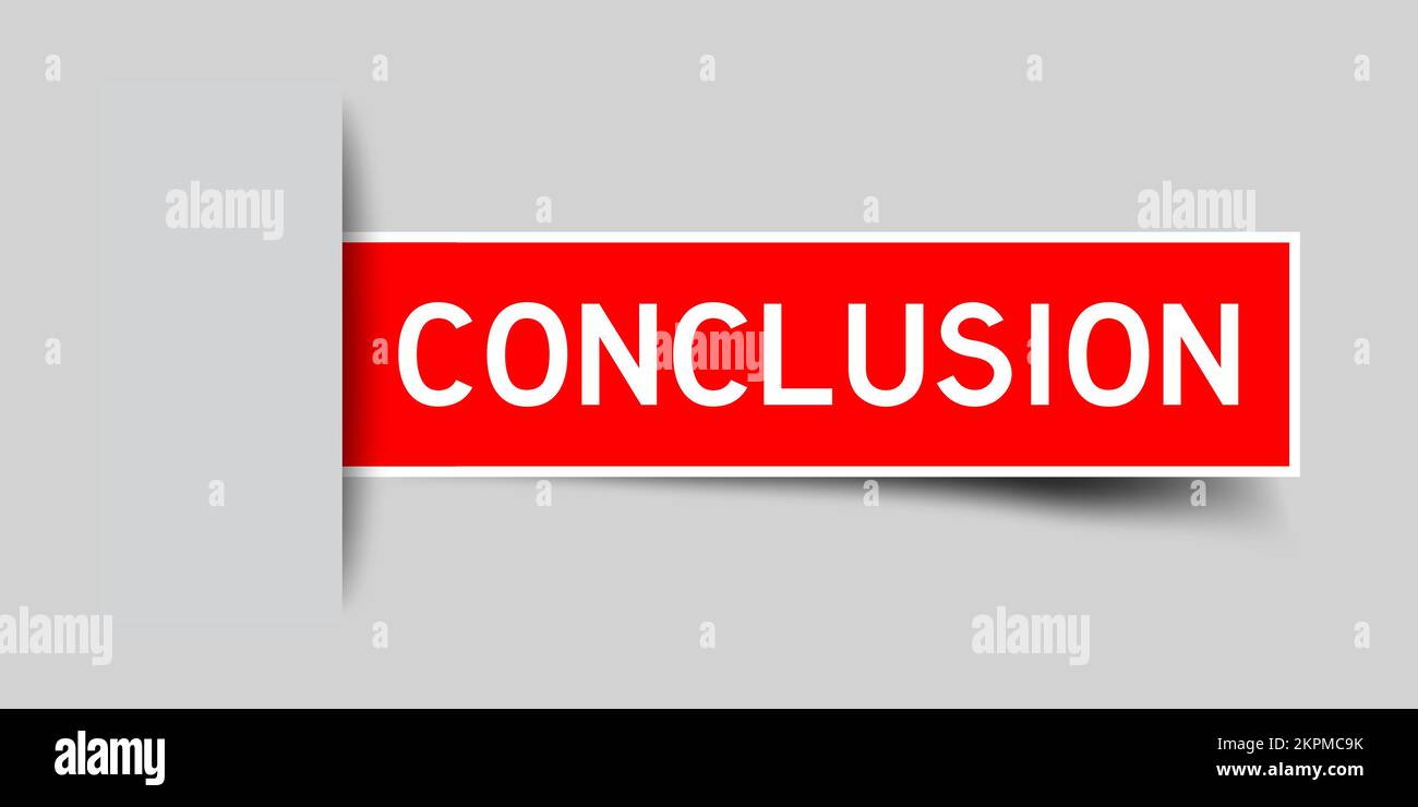 Inserted red color label sticker with word conclusion on gray ...