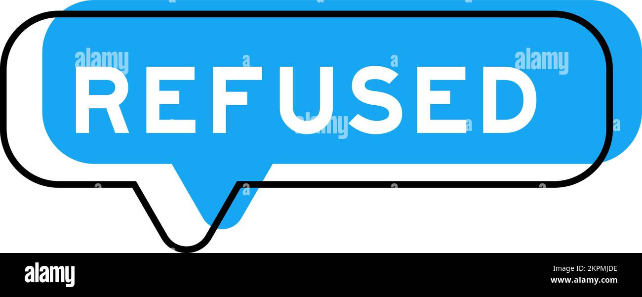 Speech banner and blue shade with word refused on white background ...