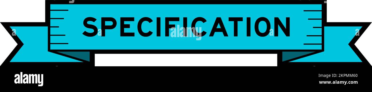Ribbon label banner with word specification in blue color on white ...