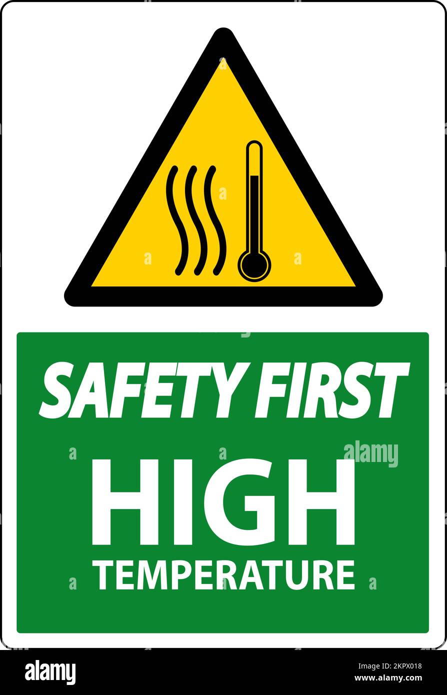Safety First High temperature symbol and text safety sign Stock Vector ...