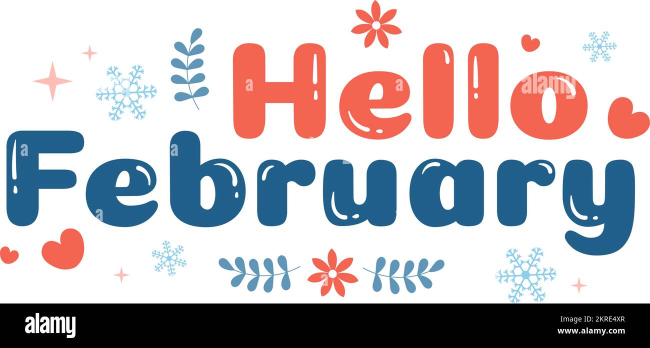 Hello February Month with Flowers, Hearts, Leaves and Cute Lettering ...