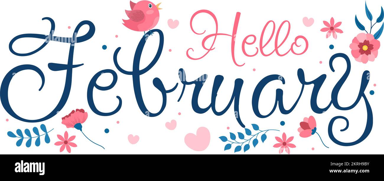 Hello February Month with Flowers, Hearts, Leaves and Cute Lettering ...