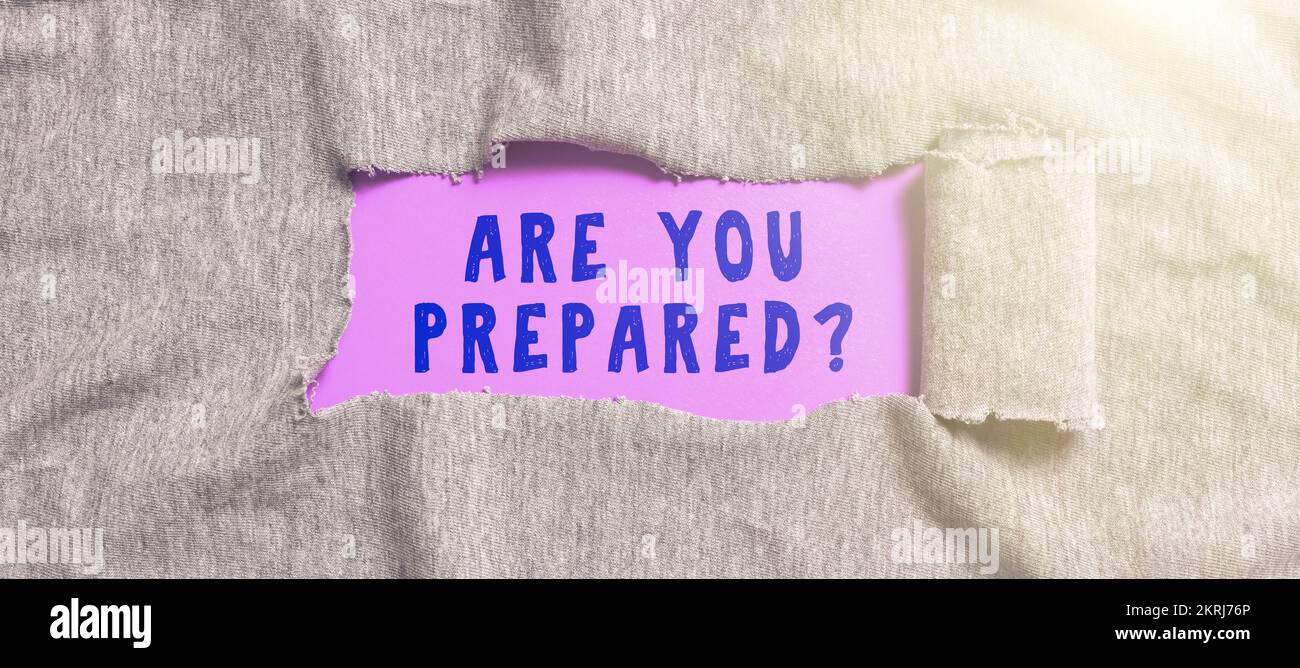 Sign displaying Are You Preparedquestion, Word Written on Ready ...