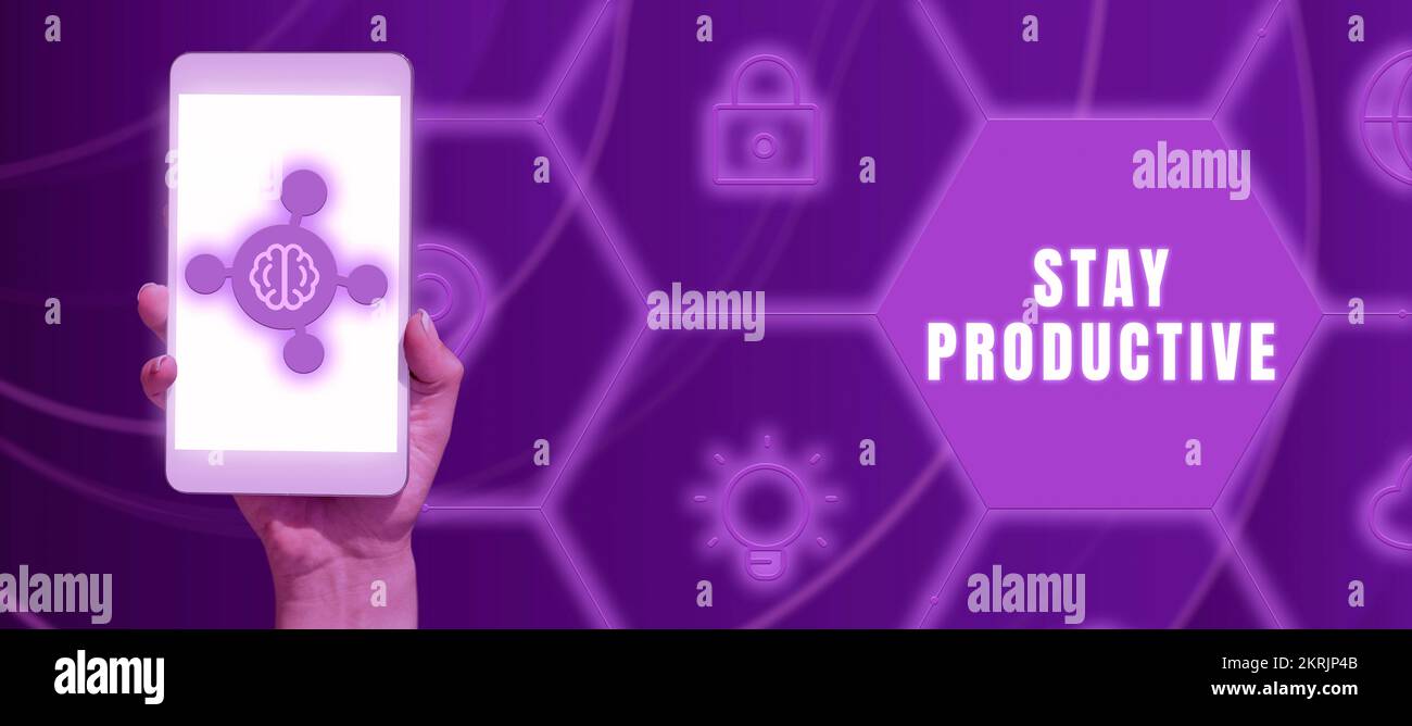 Handwriting text Stay Productive, Business idea Efficiency ...