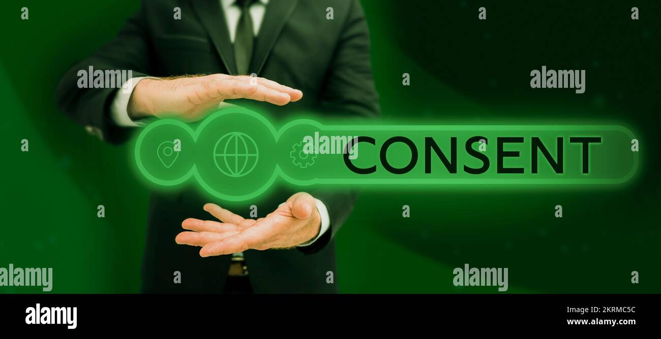 Sign displaying Consent, Concept meaning general agreement about ...