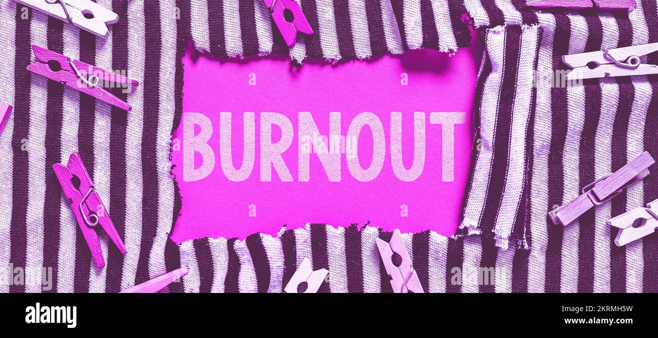 Handwriting text Burnout, Concept meaning Feeling of physical and ...