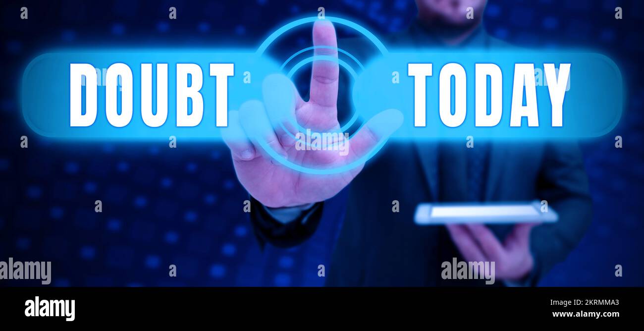 Hand writing sign Doubt, Concept meaning feeling uncertainty lack of ...