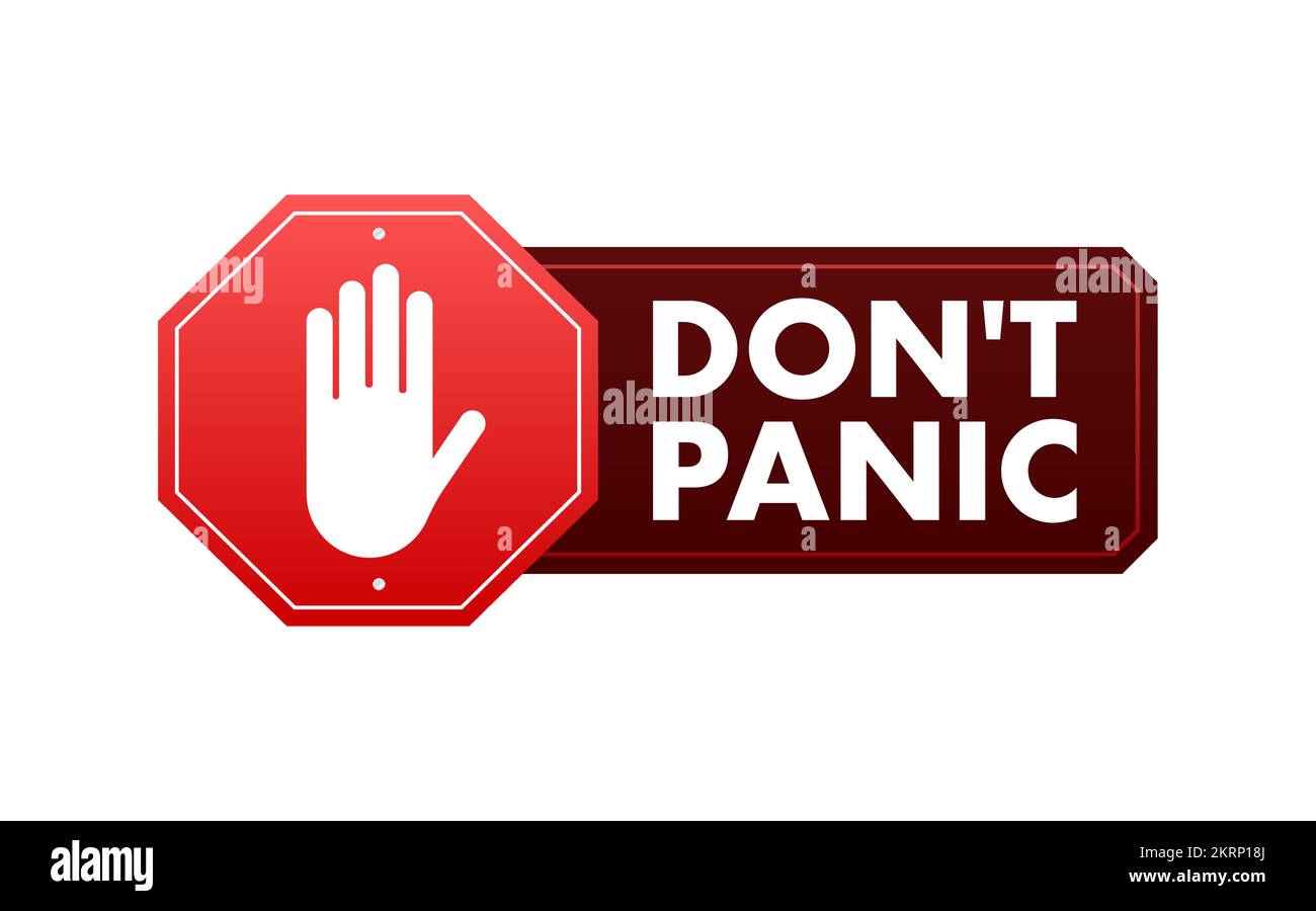 Dont Panic sign, label. Vector stock illustration Stock Vector Image ... Dont Panic sign, label. Vector stock illustration Stock Vector Image ...
