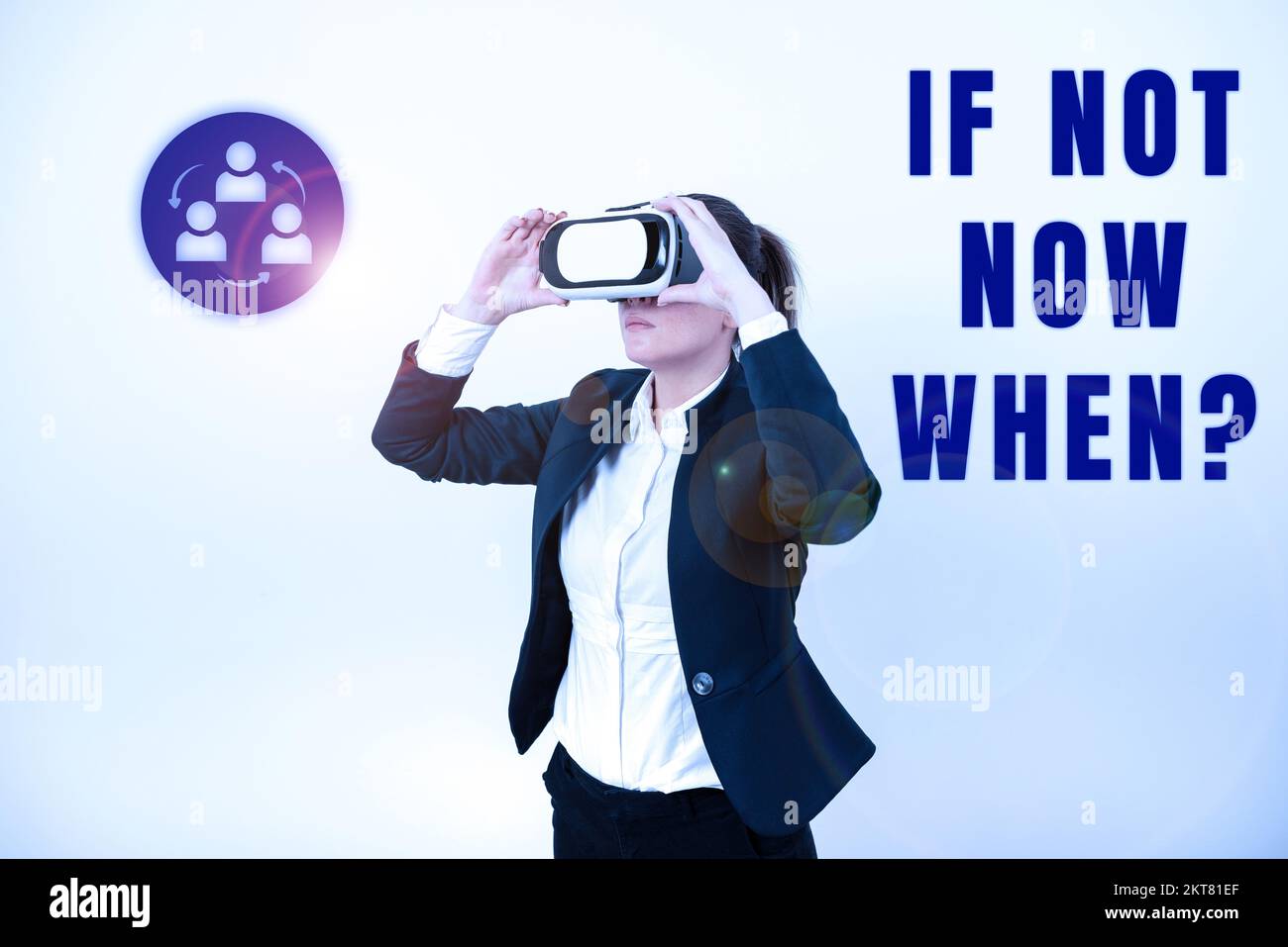 Handwriting text If Not Now Whenquestion, Concept meaning Action ...