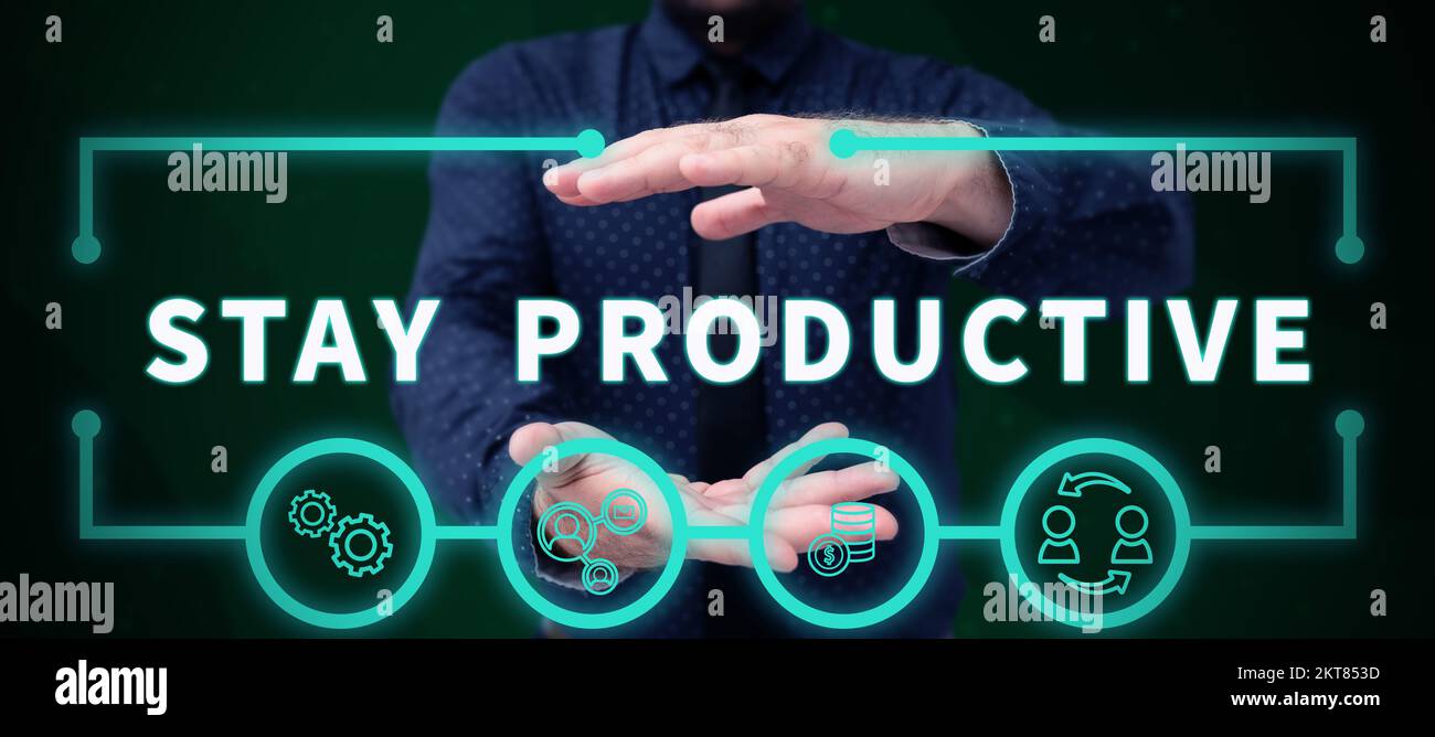 Text showing inspiration Stay Productive, Concept meaning Efficiency ...