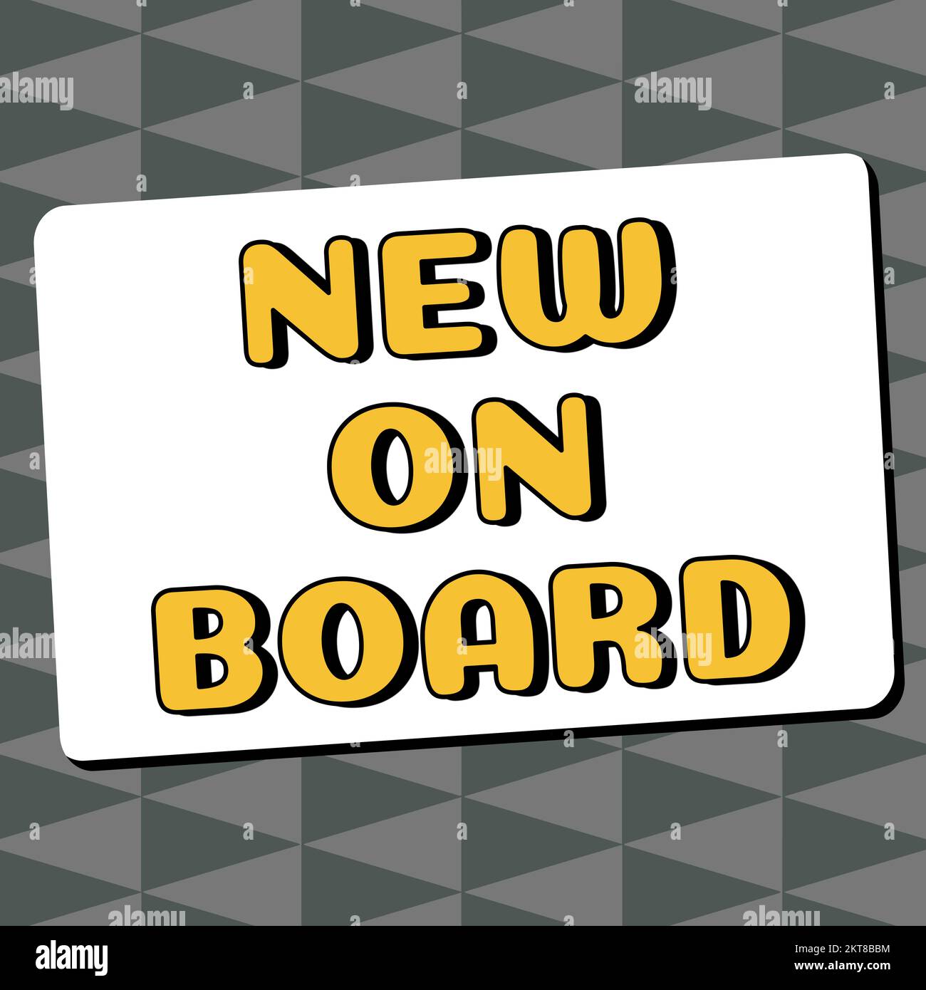 Sign displaying New On Board, Business showcase Welcome to the team ...