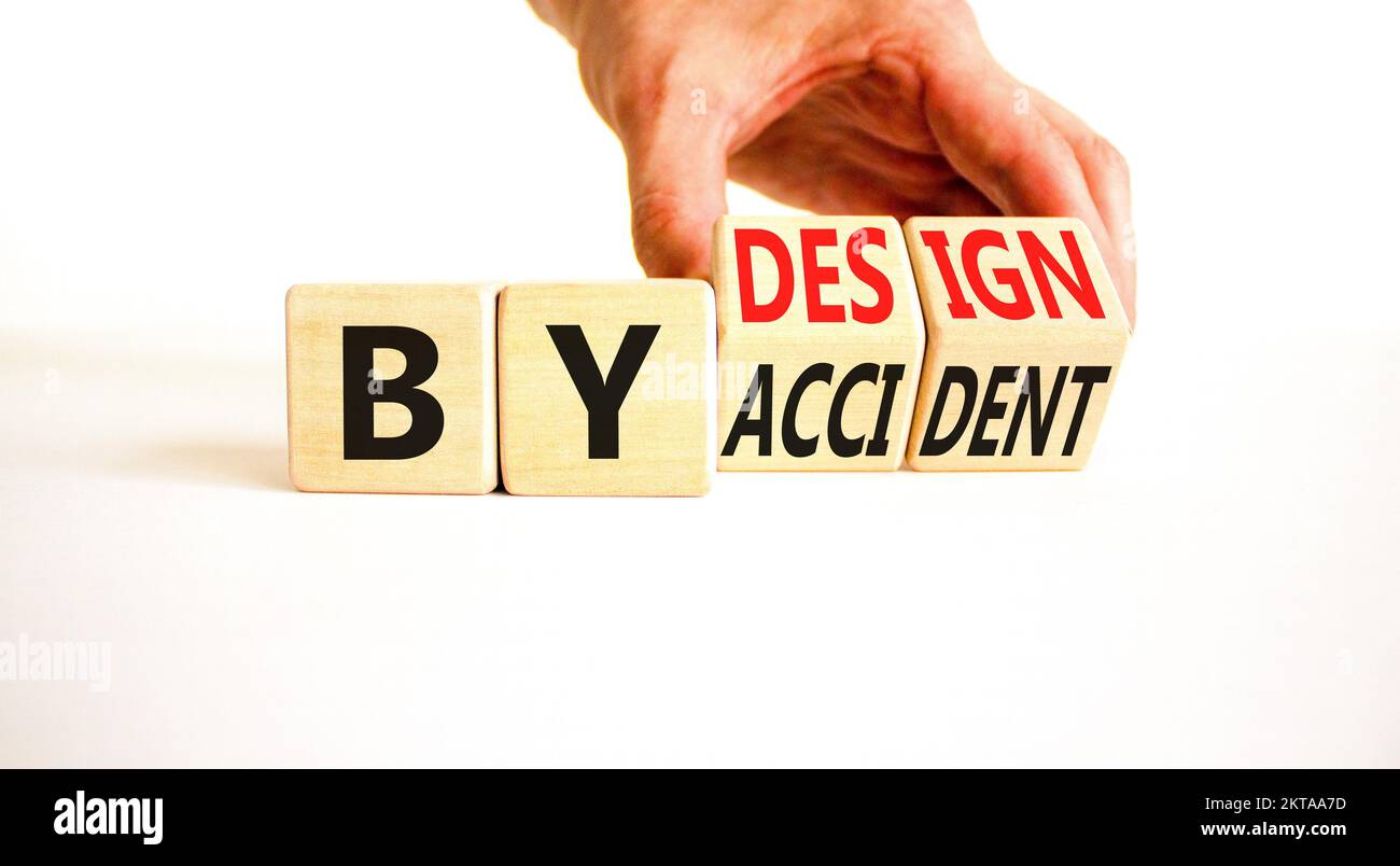 By accident and design symbol. Concept word By accident By design on ...