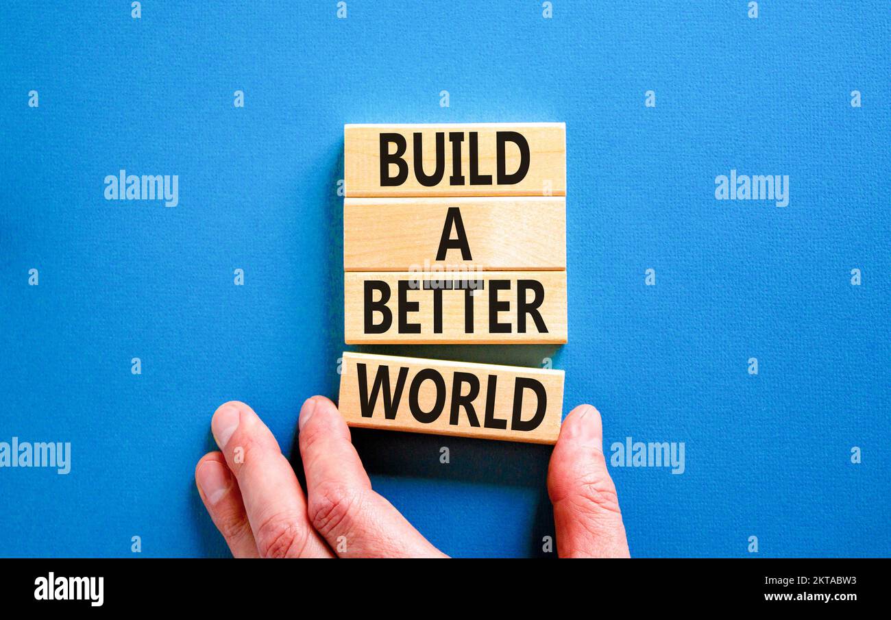 Build a better world symbol. Concept words Build a better world on ...