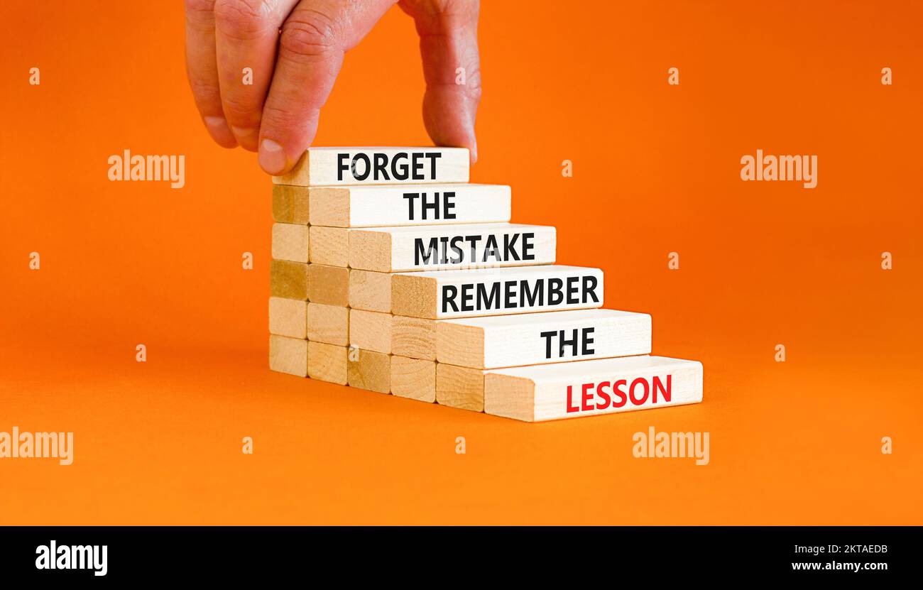 Lesson from mistake symbol. Concept words Forget the mistake remember ...