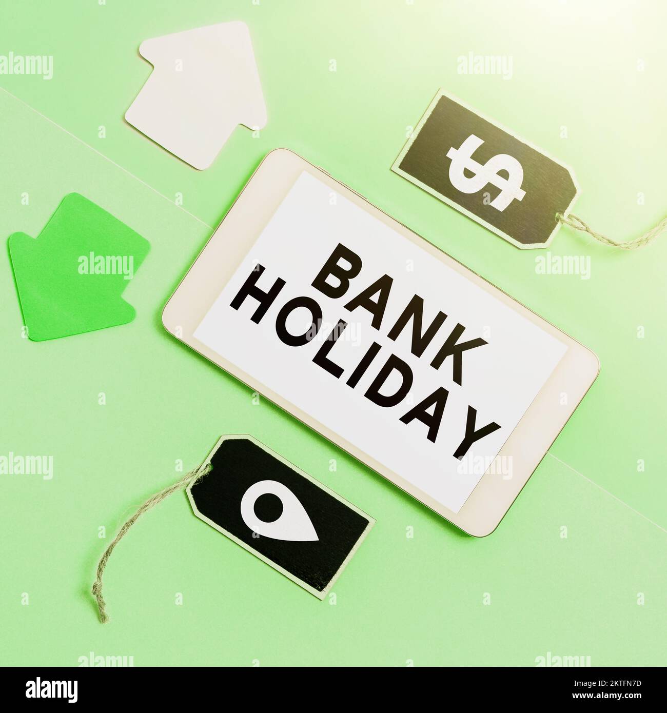 Sign displaying Bank Holiday, Business idea A day on which banks are ...
