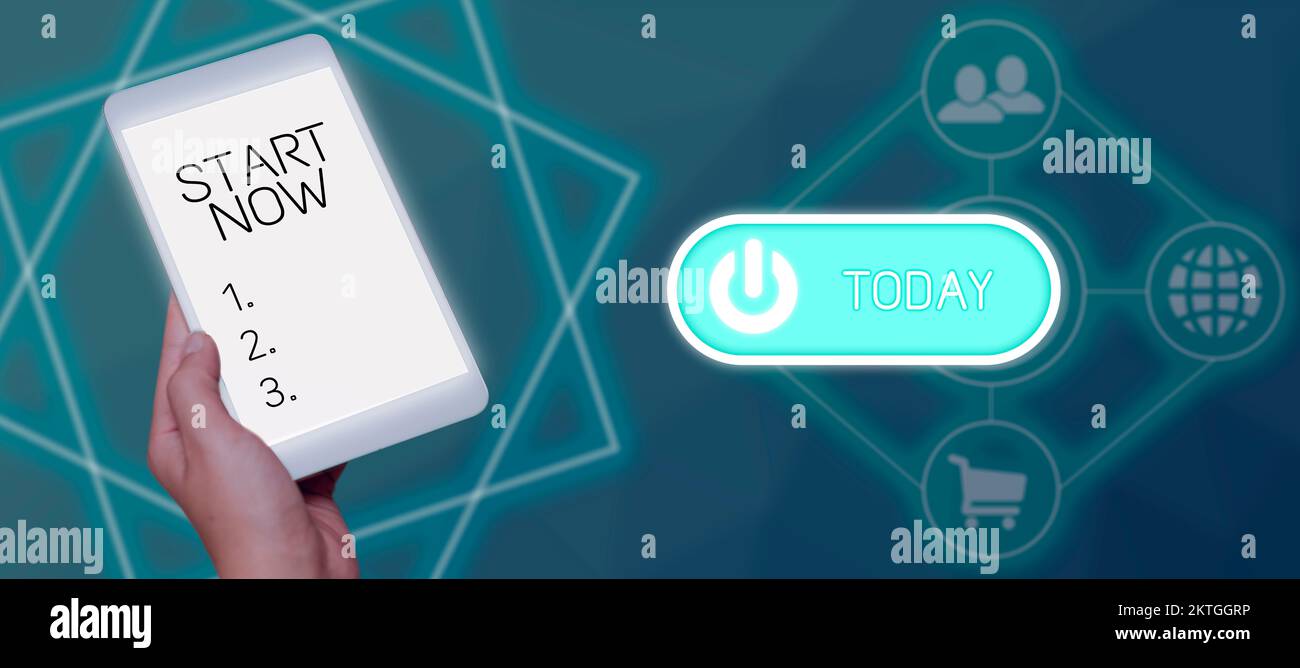 Handwriting text Start Now, Concept meaning do not hesitate to get ...