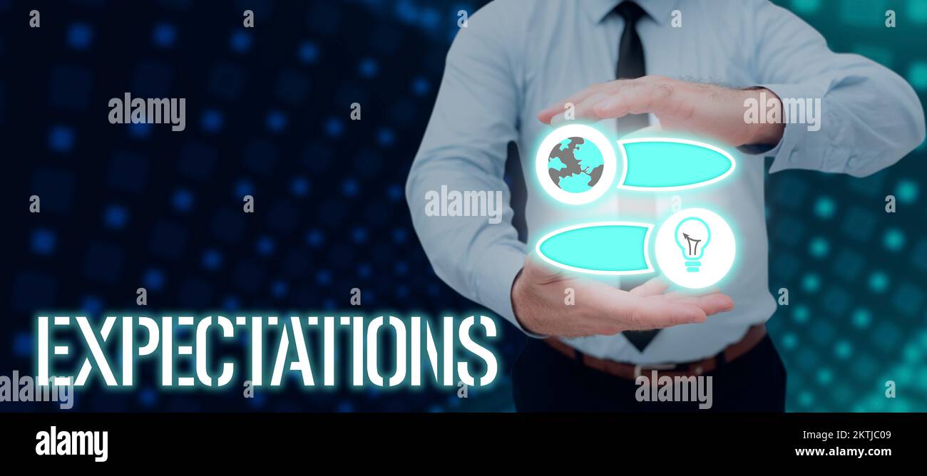 Sign displaying Expectations, Concept meaning Strong belief that ...