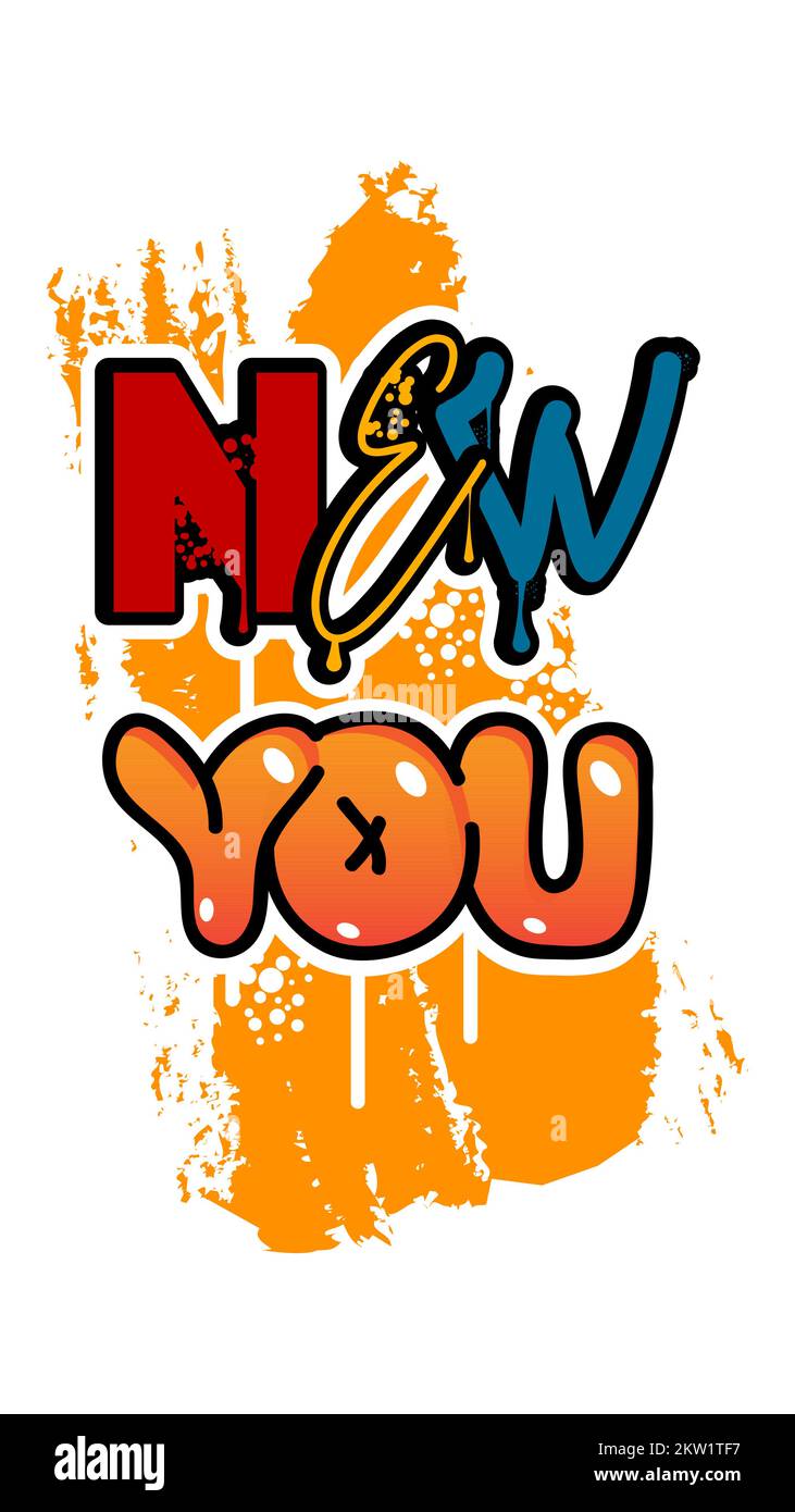 New You. Graffiti tag. New Year resolution. Abstract modern street art ...