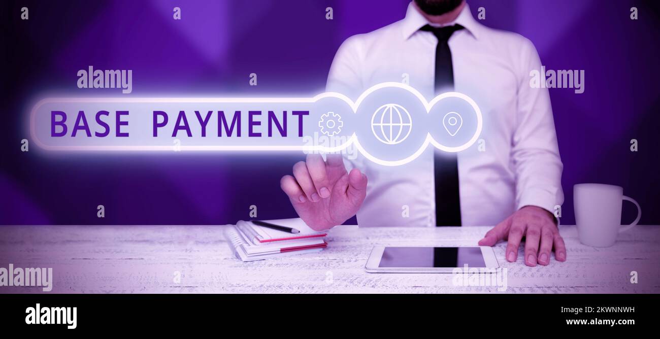 Conceptual display Base Payment, Business approach amount of pay for a ...