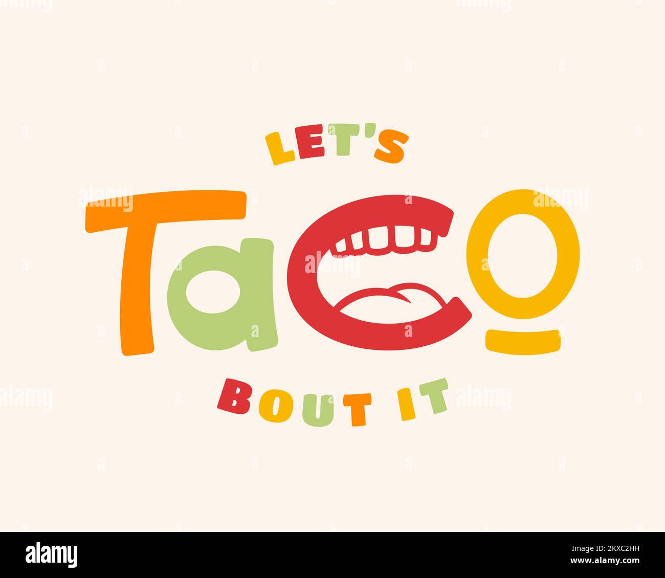 Lets taco bout it. Hand drawn Taco lettering quote. Food vector ...