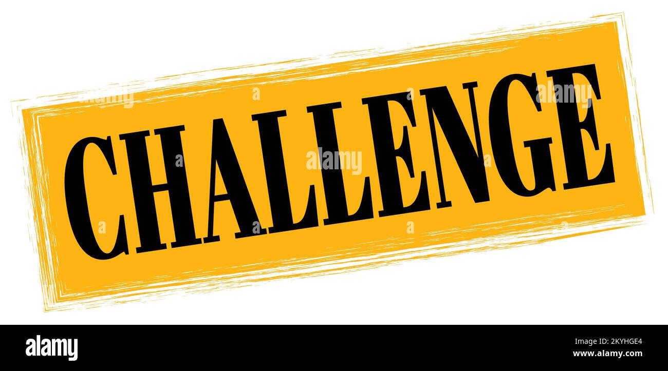 CHALLENGE text written on orange-black rectangle stamp sign Stock Photo ...