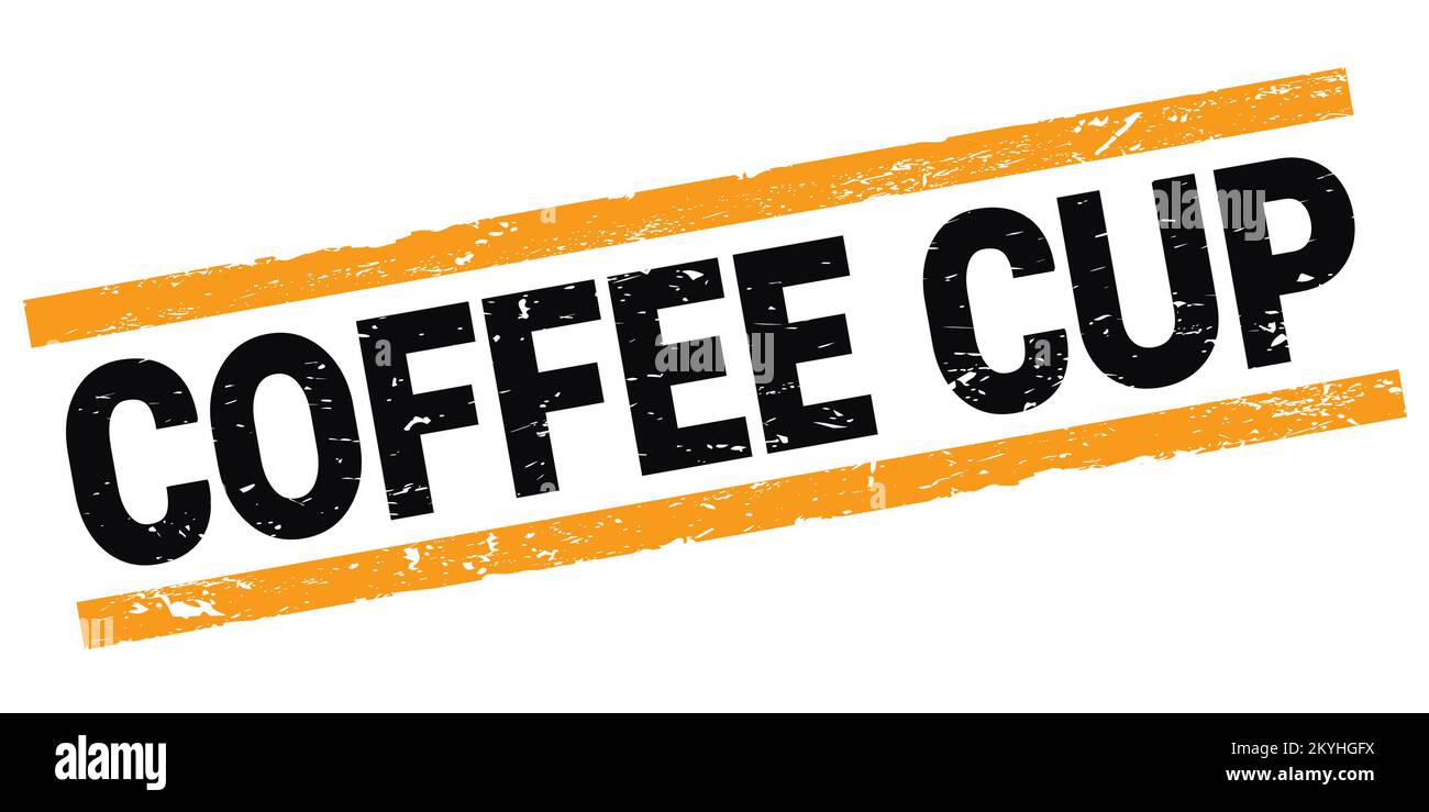 COFFEE CUP text written on black-orange rectangle stamp sign Stock ...